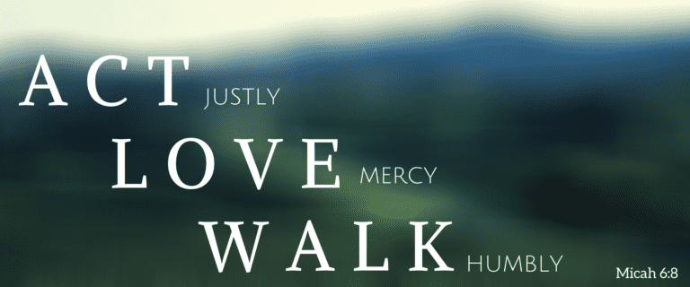 Act Justly. Love Mercy. Walk Humbly. - New Life Family Services